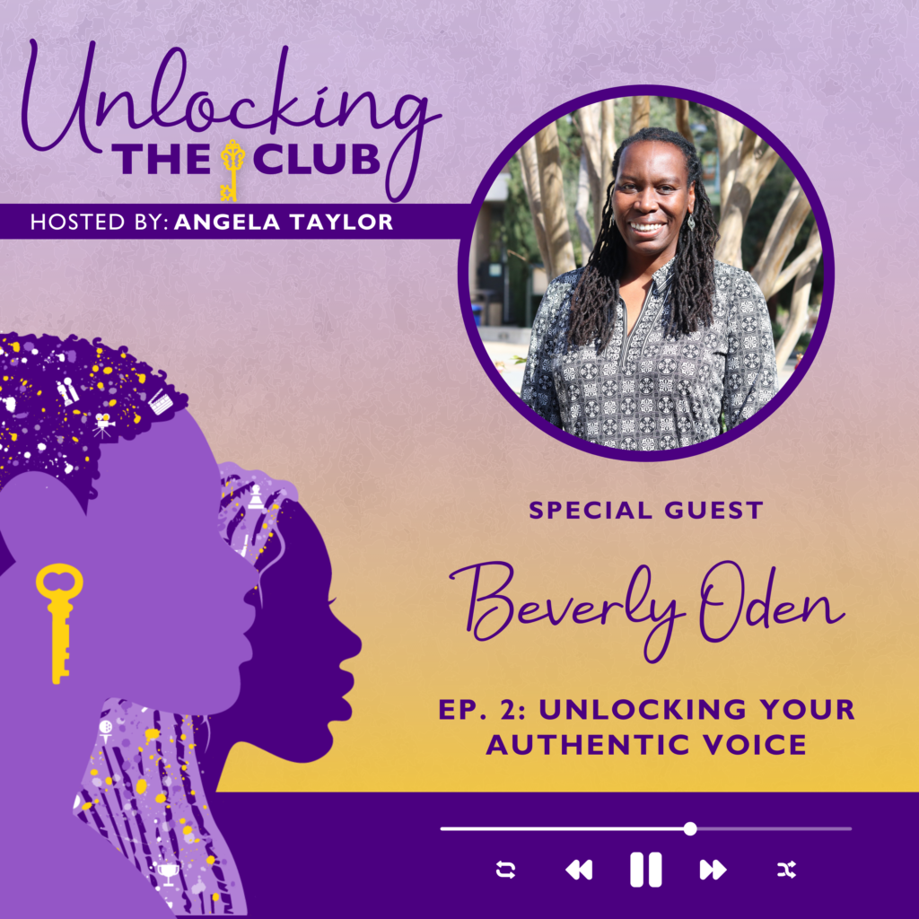 Unlocking Your Authentic Voice with Beverly Oden - Unlocking The Club